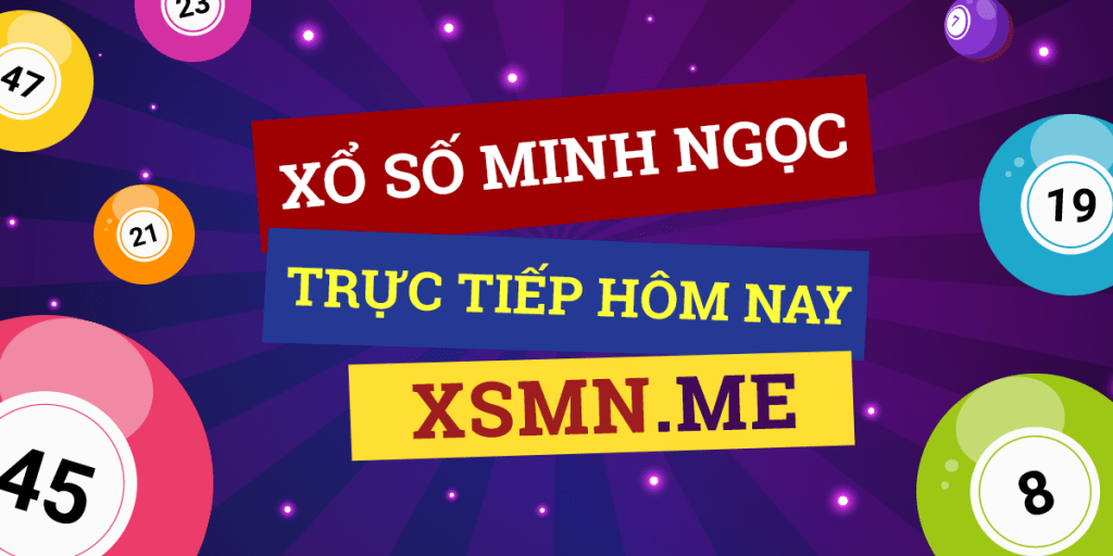 X S Minh Ng c KQXS XSKT XS Minh Ng c Tr c Ti p H m Nay